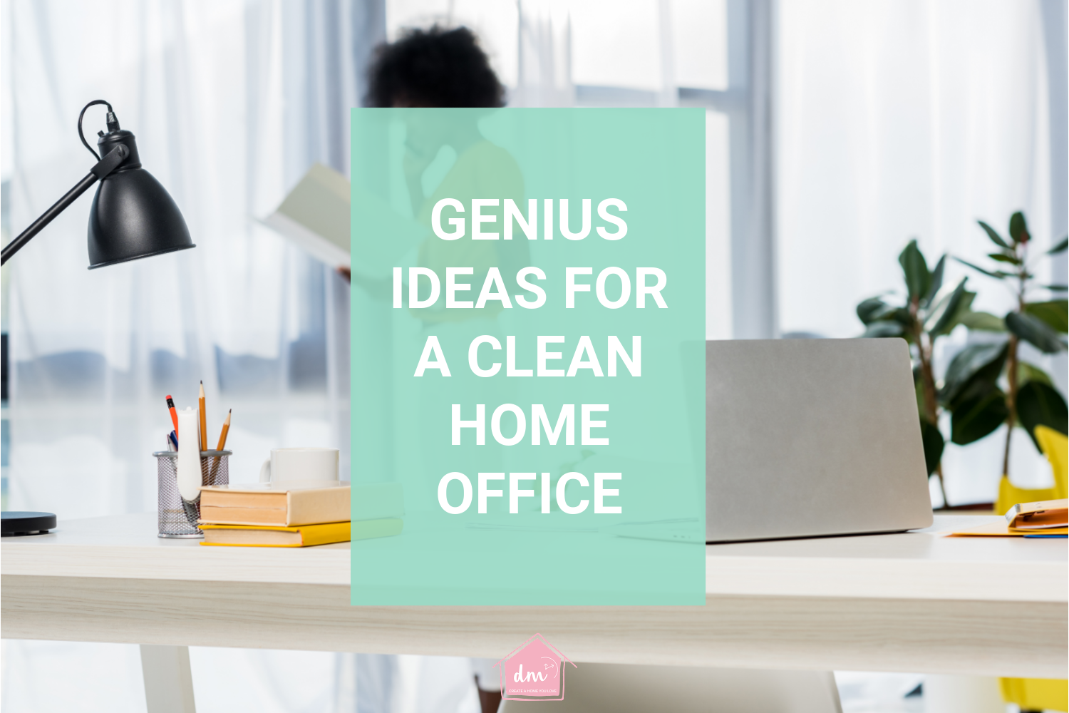 Genius Clean Home Office Ideas You Need to Try - Declutter in Minutes