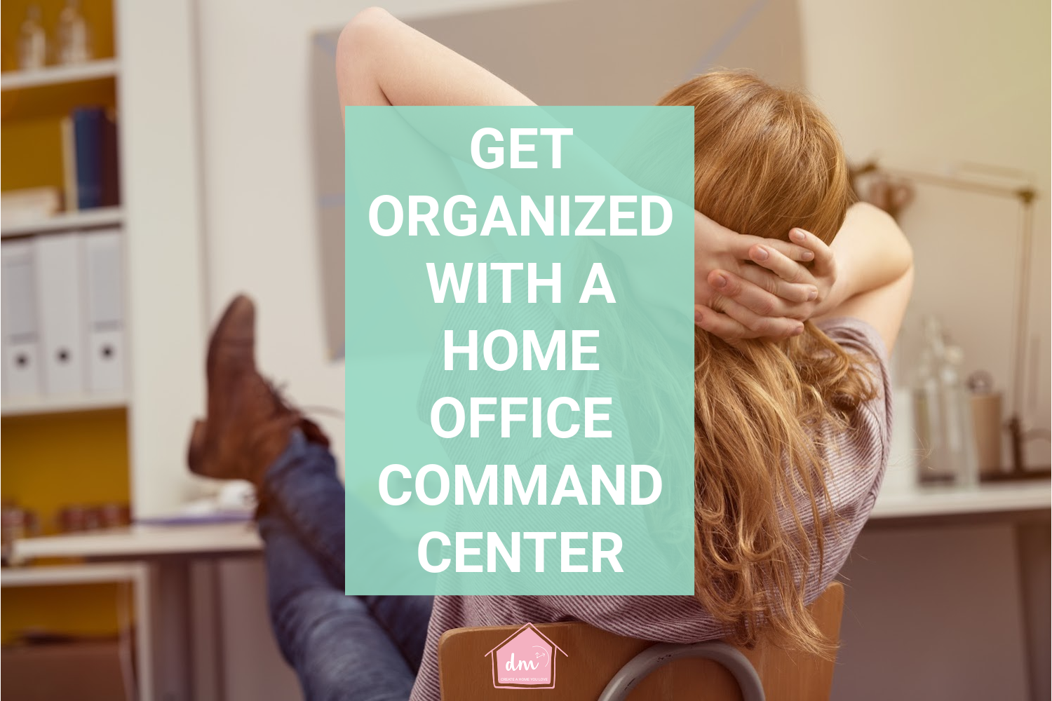 Home Office Command Centers - Declutter in Minutes