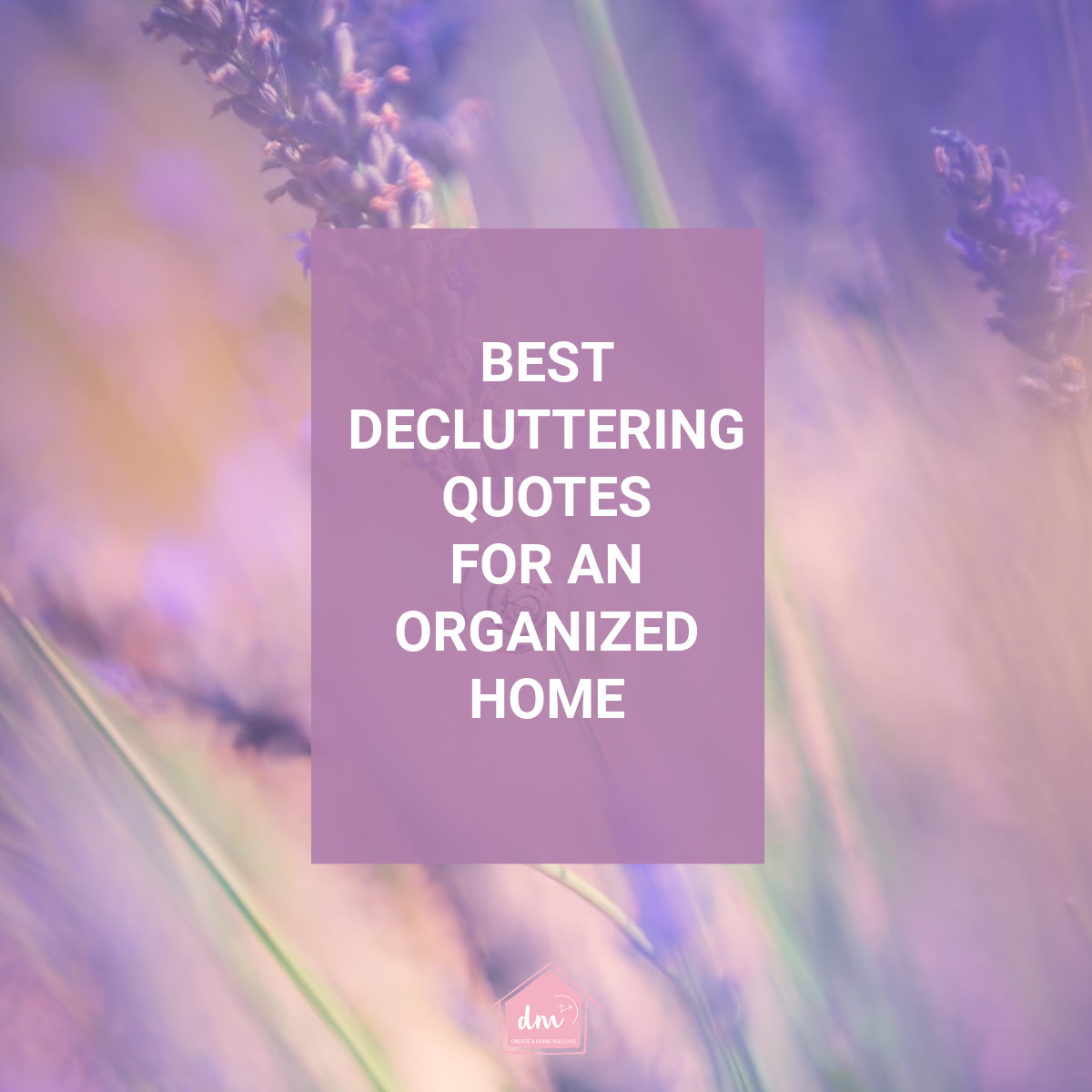 Best Decluttering Quotes - Declutter in Minutes
