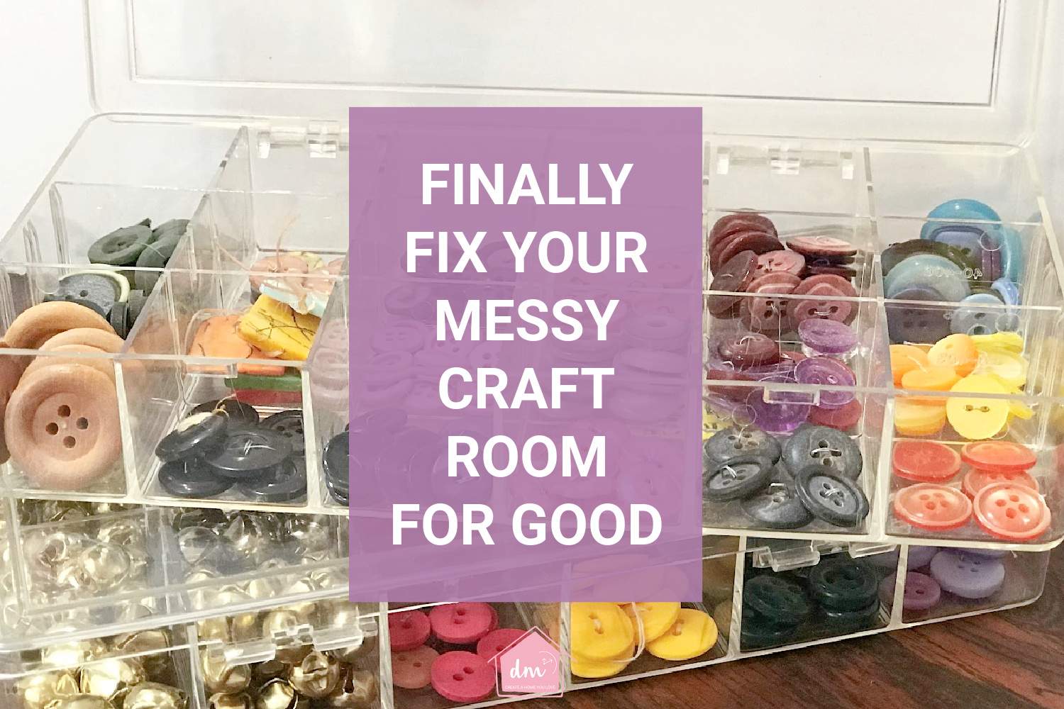 Messy Craft Rooms - Declutter in Minutes