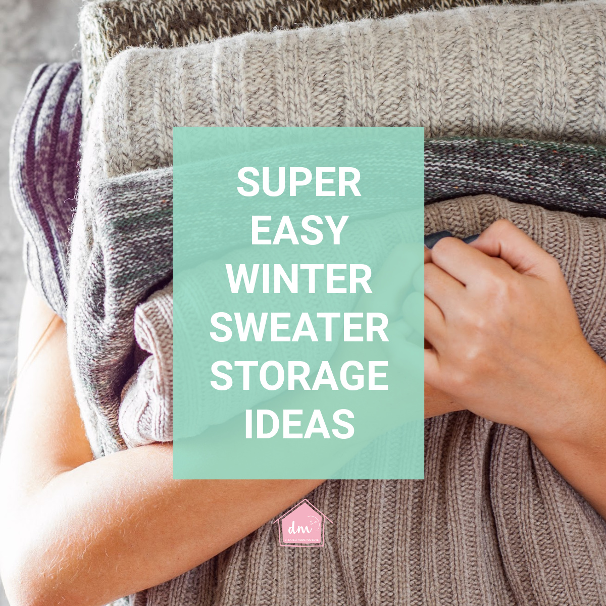 Tips for Storing Bulky Sweaters: Creative Storage Ideas - Declutter in ...