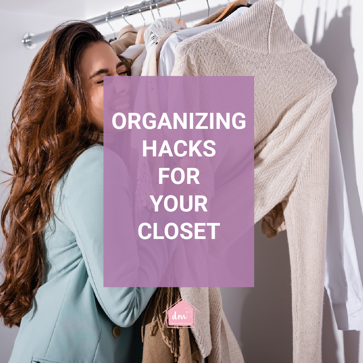 Organizing Hacks for the closet - Declutter in Minutes