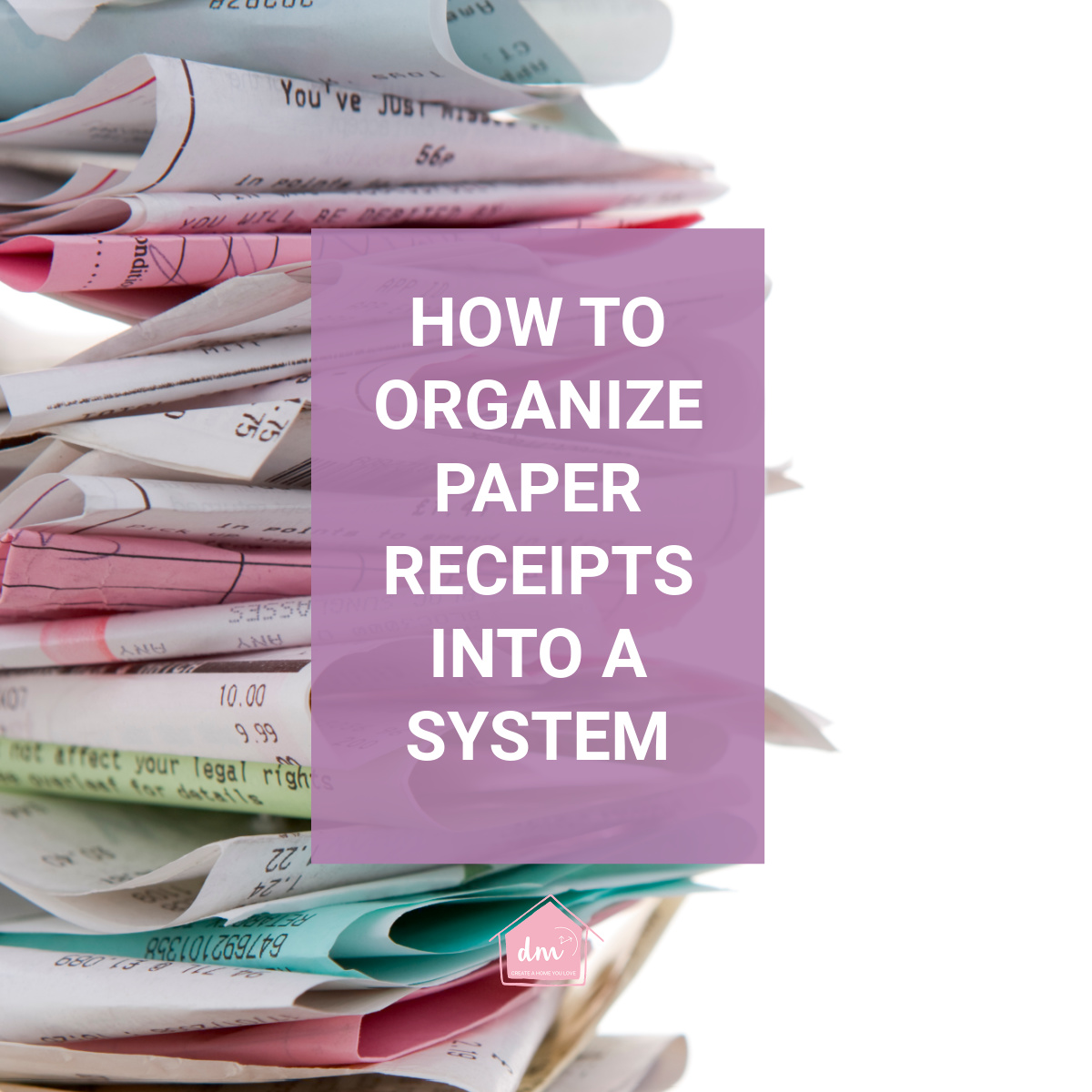 How to Organize Paper Receipts and Reduce Clutter - Declutter in Minutes