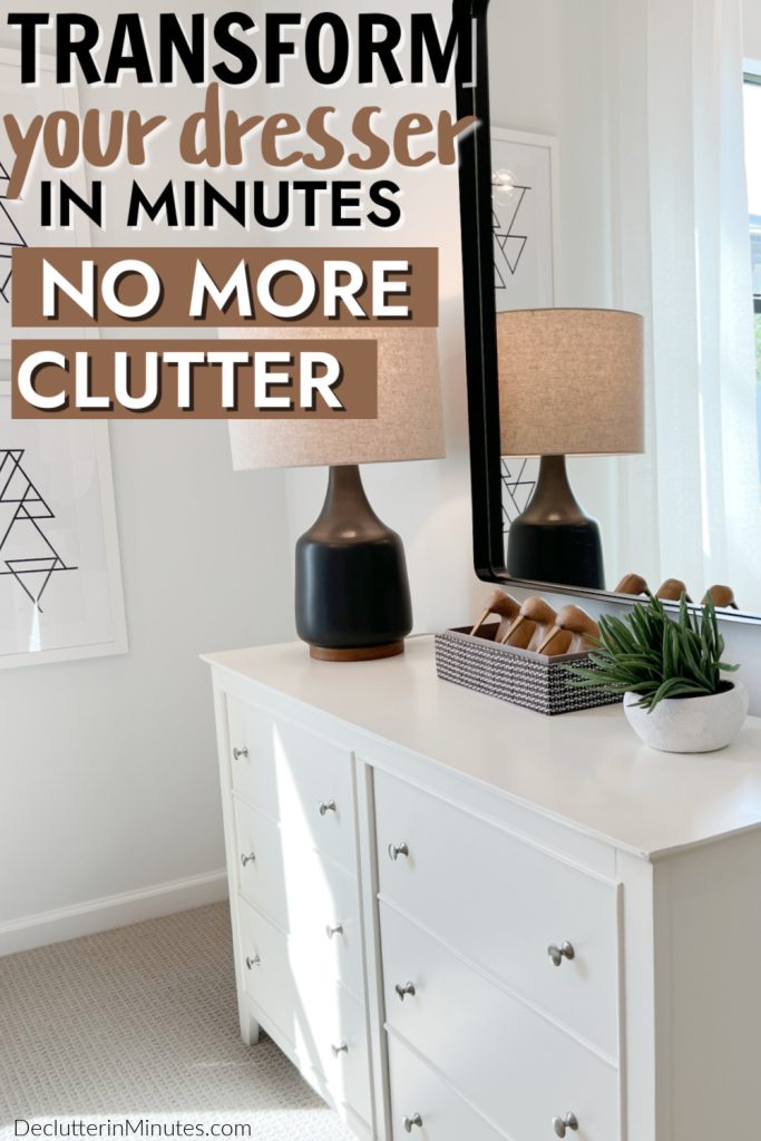 Declutter Dresser Top for Organized Living - Declutter in Minutes