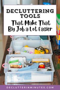 Decluttering Tools: Your Key to a Clutter-Free Home - Declutter in Minutes