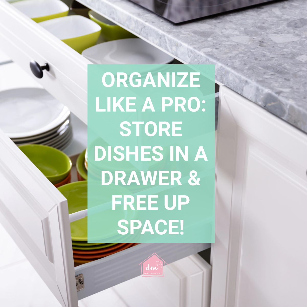 Storing Dishes in Drawers to Maximize Space - Declutter in Minutes
