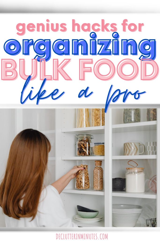 How to Store and Organize Bulk Food Items Like a Pro - Declutter in Minutes