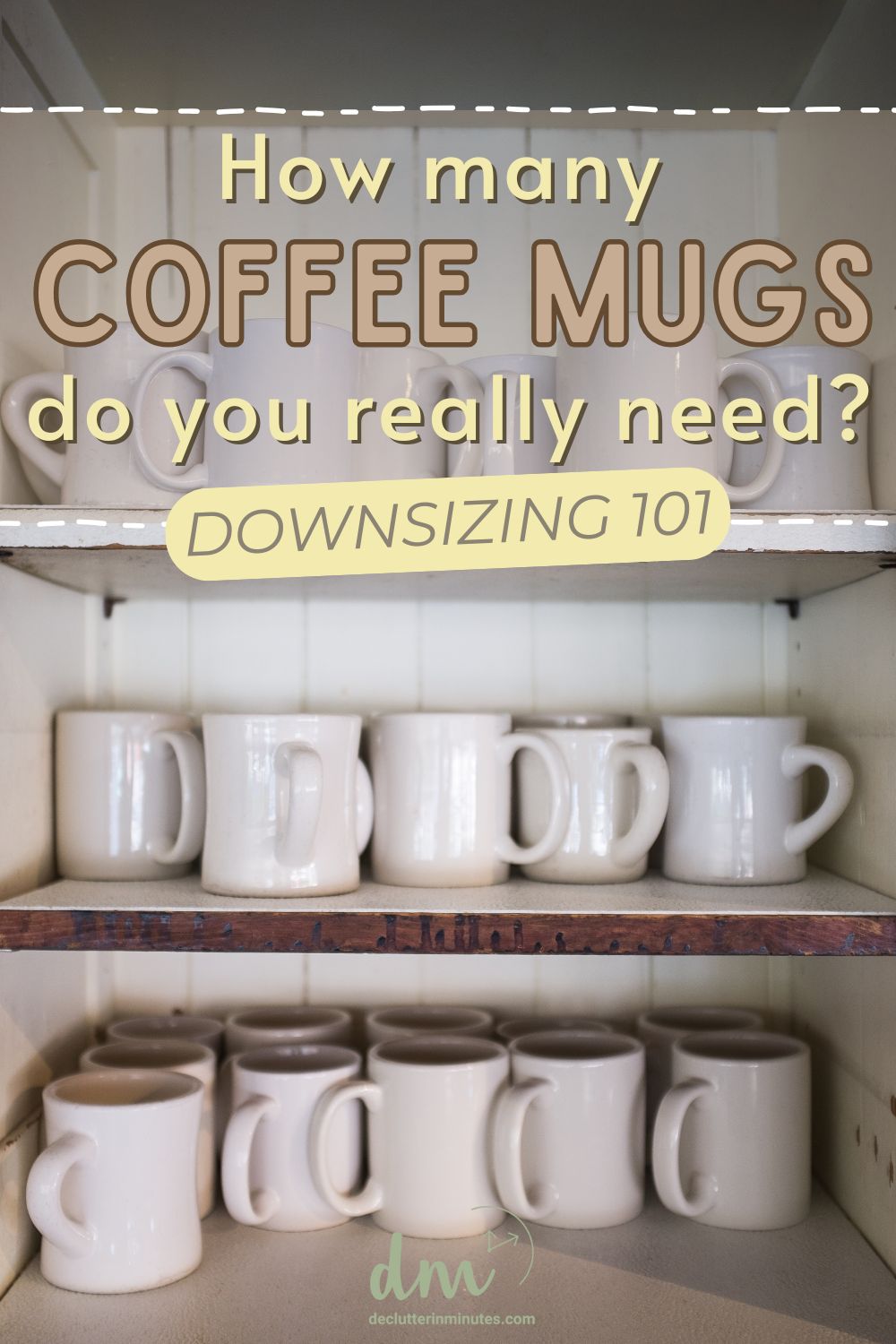 How to Downsize (and Declutter) Your Coffee Mug Collection - Declutter ...